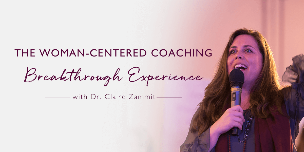 The Woman-Centered Coaching Breakthrough Experience